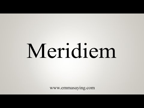 How To Say Meridiem