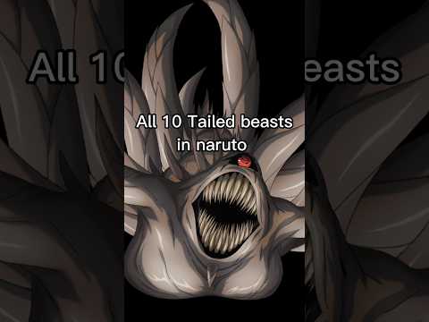All 10 tails beasts in naruto #naruto #kurama #10tail