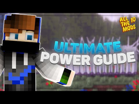 The ULTIMATE Guide to Power in All The Mods 10 (ATM10)