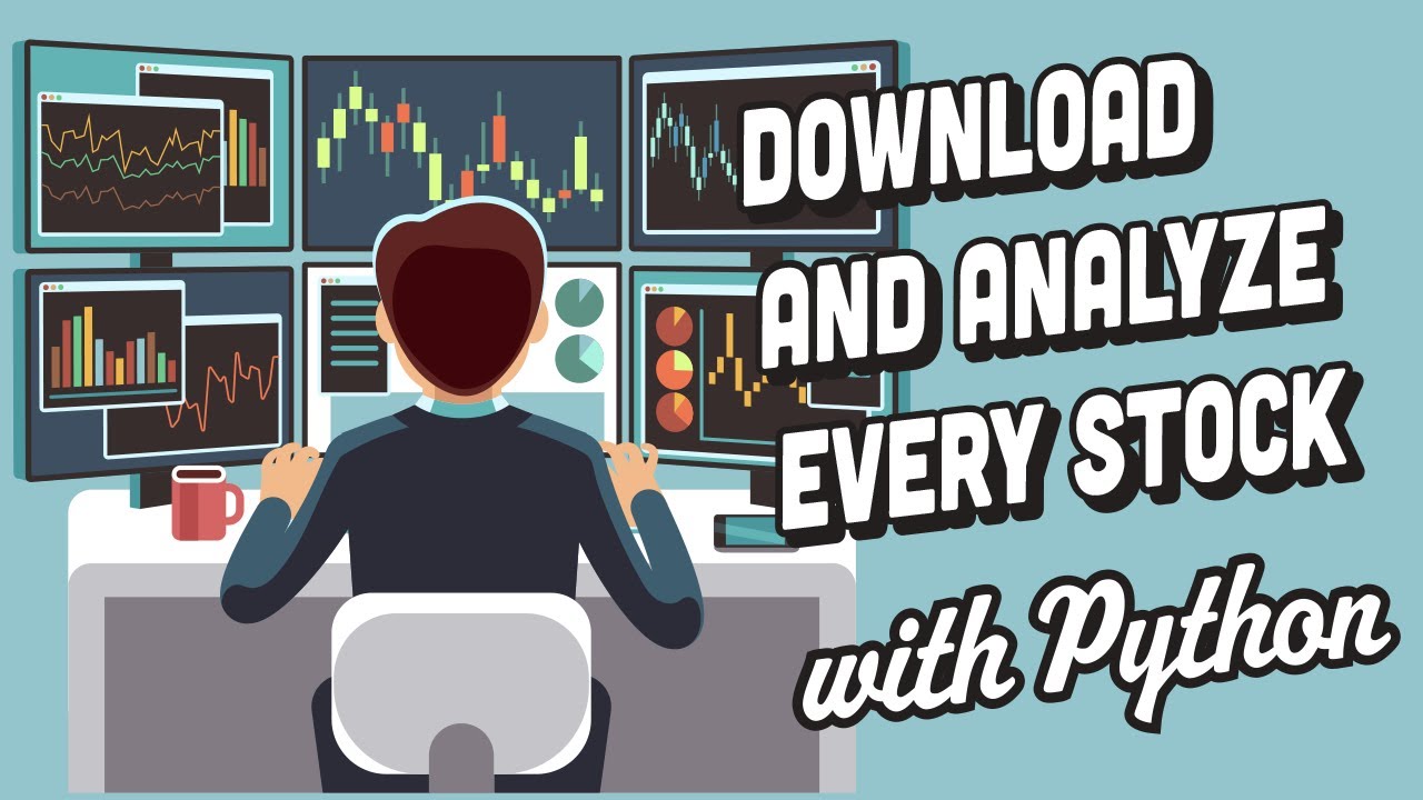 Download Every Stock : Python for Finance 2