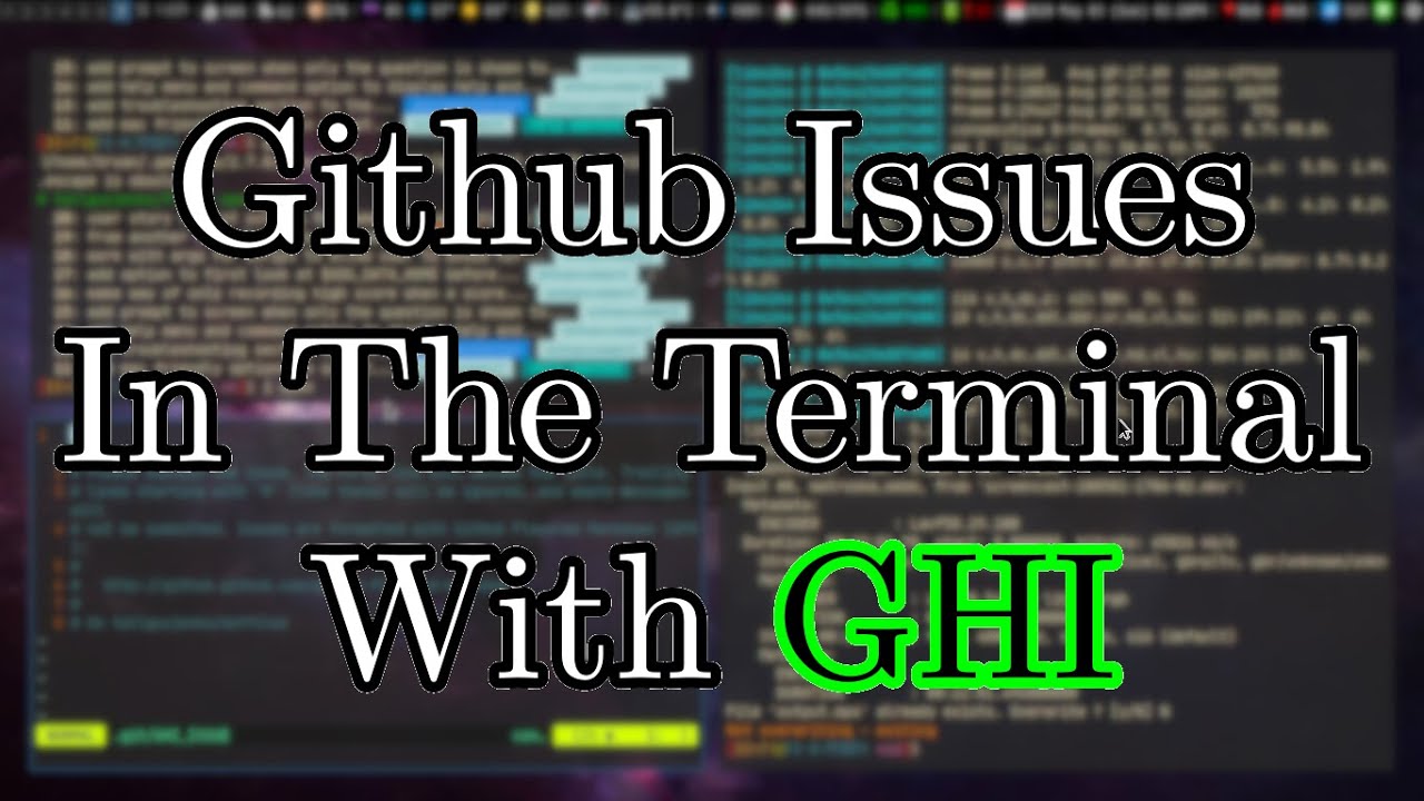 How I Use GHI To Manage My Github Issues In The Terminal
