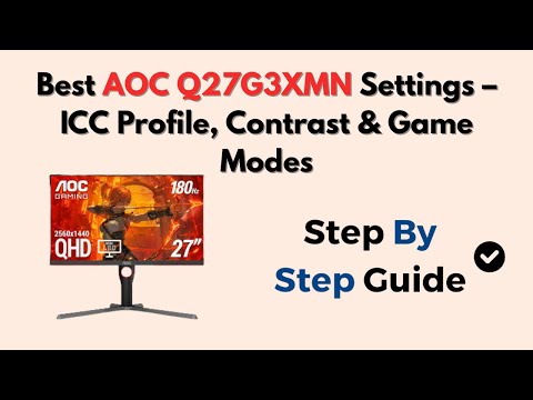 Best AOC Q27G3XMN Settings – ICC Profile, Contrast & Game Modes