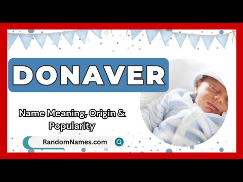 Donaver - Baby Boy Name Meaning, Origin & Popularity - RandomNames.com