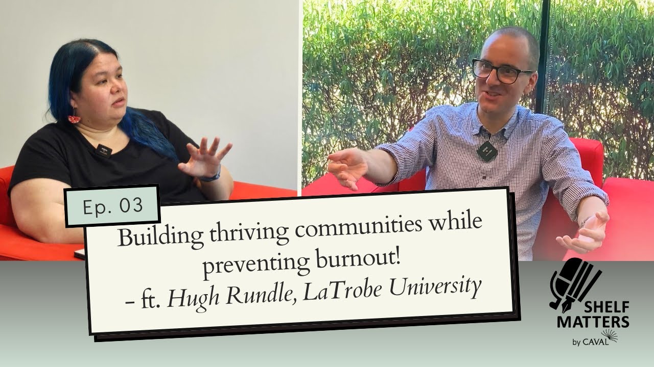 Shelf Matters Ep 3 - A conversation with Hugh Rundle on building thriving communities