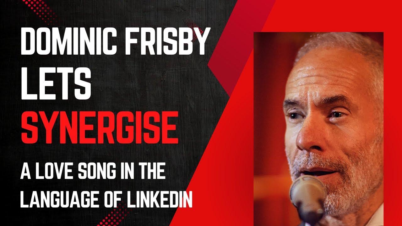 A Love Song in the Language of LinkedIn - Let's Synergise (Live)
