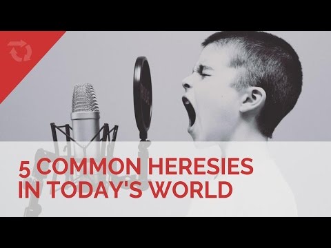 Five Common Heresies Today