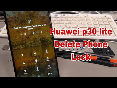 Forgot Password? Huawei P30 Lite (MAR-LX1A), Delete Pin, Pattern, Password Lock.