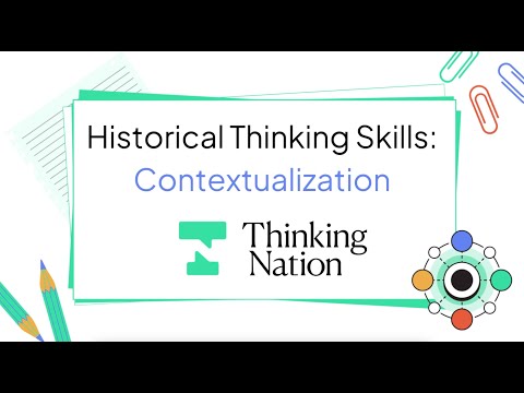 Historical Thinking Skills: Contextualization