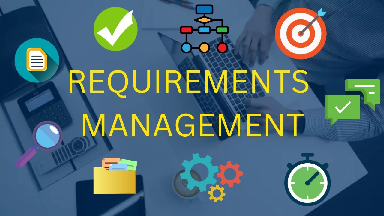 What is Requirements Management? What is excellence in Requirements Management?