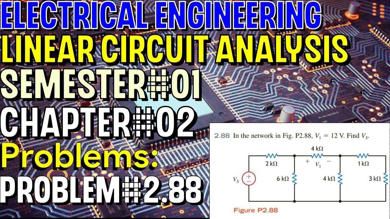 Linear Circuit Analysis | Chapter#02 | Problem#2.88 | Basic Engineering Circuit Analysis