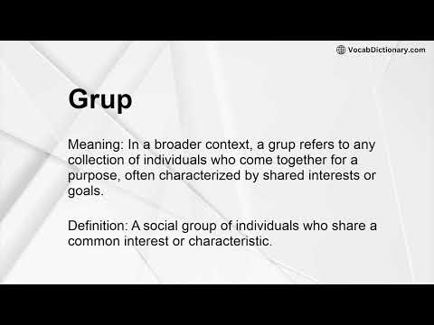 Grup Meaning