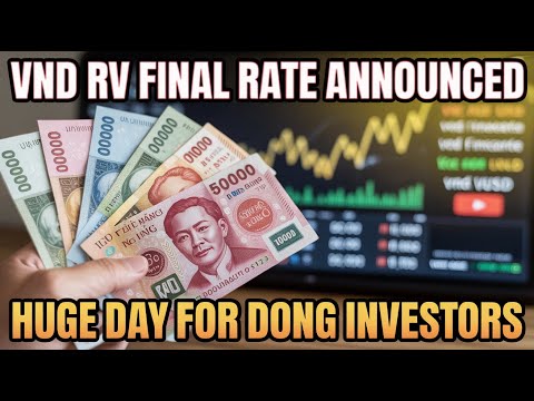 ๐จ VND RV Final Rate Announced ๐ต HUGE Day for Dong Investors ๐ Vietnam Currency News 2025