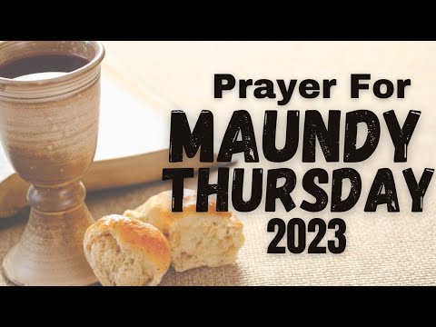 Prayer for Maundy Thursday 2023 π