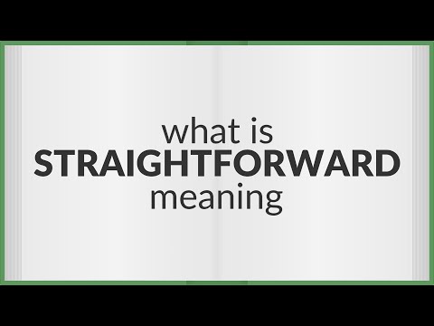 Straightforward | meaning of Straightforward