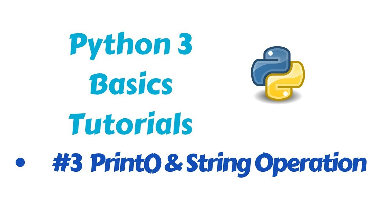 Programming in Python 3- Print function and various String operation
