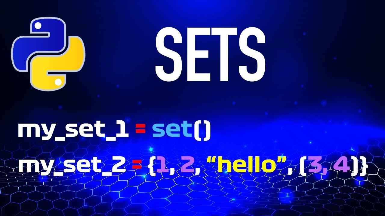 Python Tutorial | Sets (Unordered & Immutable Collections of Elements)