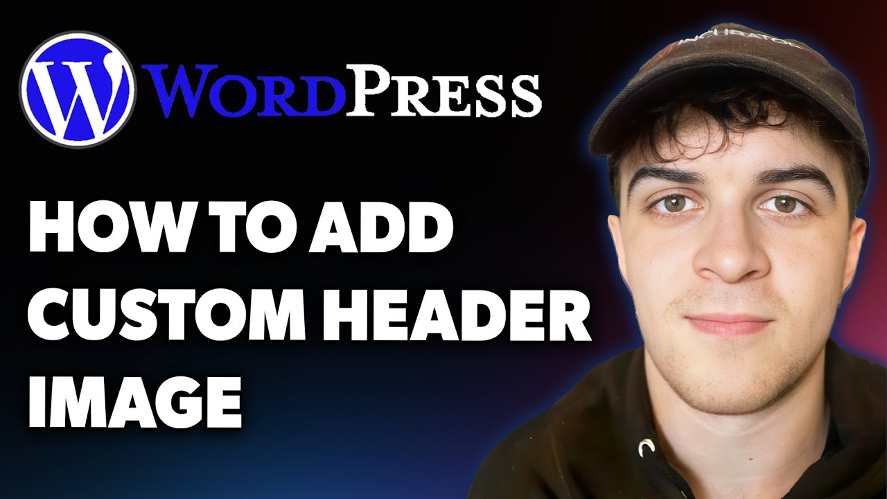 How to Add a Custom Header Image in Wordpress (Full 2025 Guide)