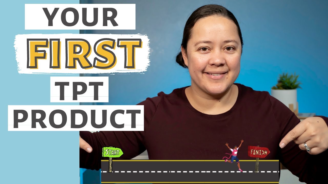 Your First Teachers Pay Teachers Product From Start to Finish