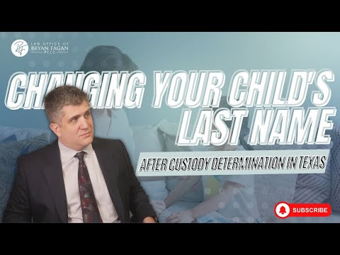 Changing Your Child's Name in Texas After Custody Determination