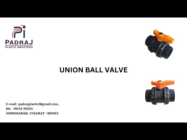 Union Ball Valves - PVC Union Valves Manufacturer from Ahmedabad