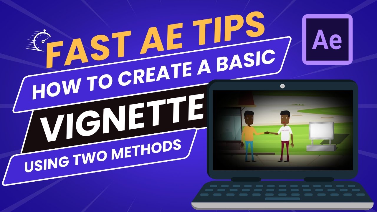Create a Basic Vignette (Two Methods) | FAST TIPS | After Effects Tutorial