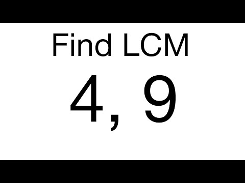 Find Lcm of 4, 9 | Least Common Multiple
