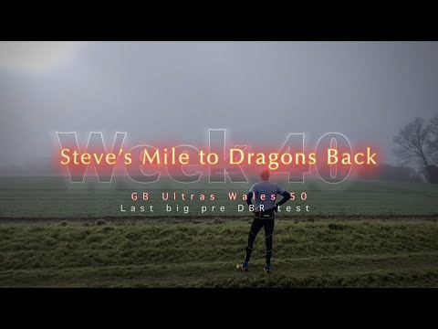 Week 40 - GB Ultras Wales π΄σ §σ ’σ ·σ ¬σ ³σ Ώ 50 - First ever Ultra DNF π’