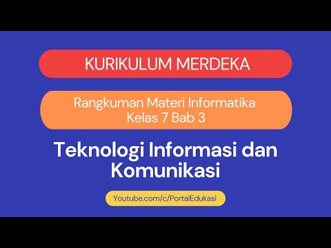 Kurikulum Merdeka Materi Informatika Kelas 7 Bab 3 Teknologi Informasi dan Komunikasi