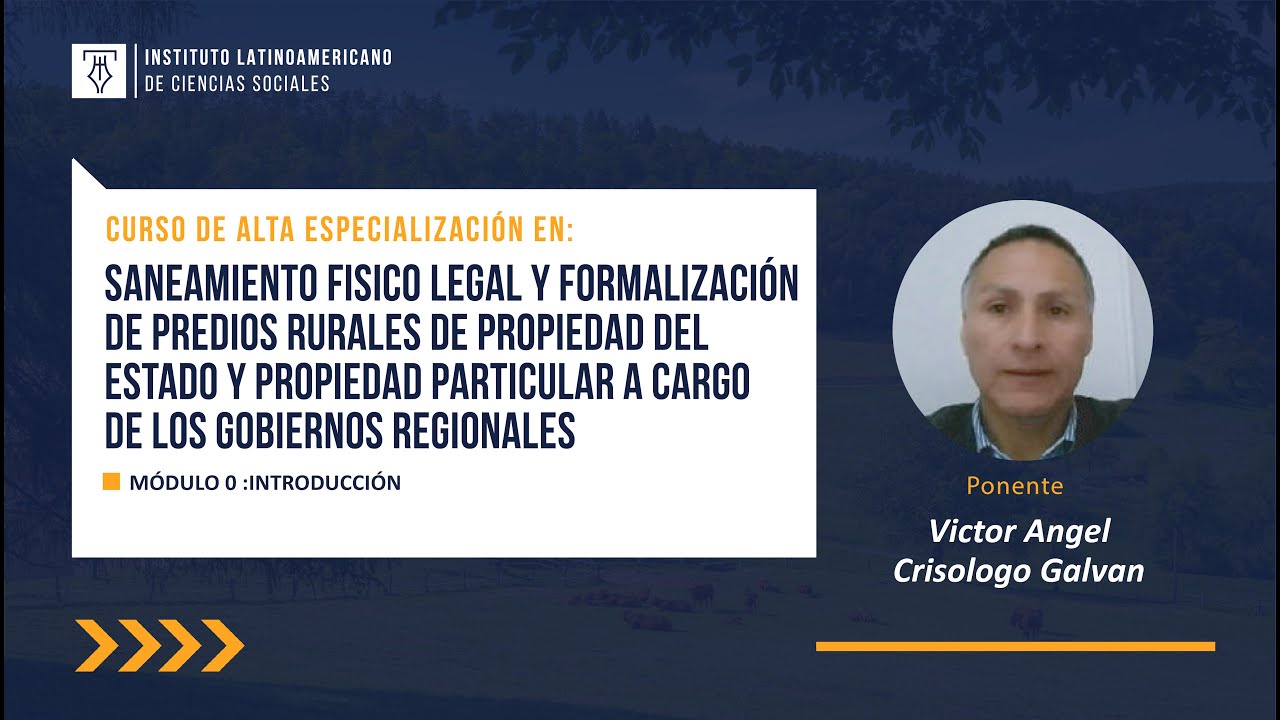 Curso de: SANEAMIENTO Y FORMALIZACIÓN DE PREDIOS RURALES DE PROP DEL ESTADO Y PARTICULAR - M0