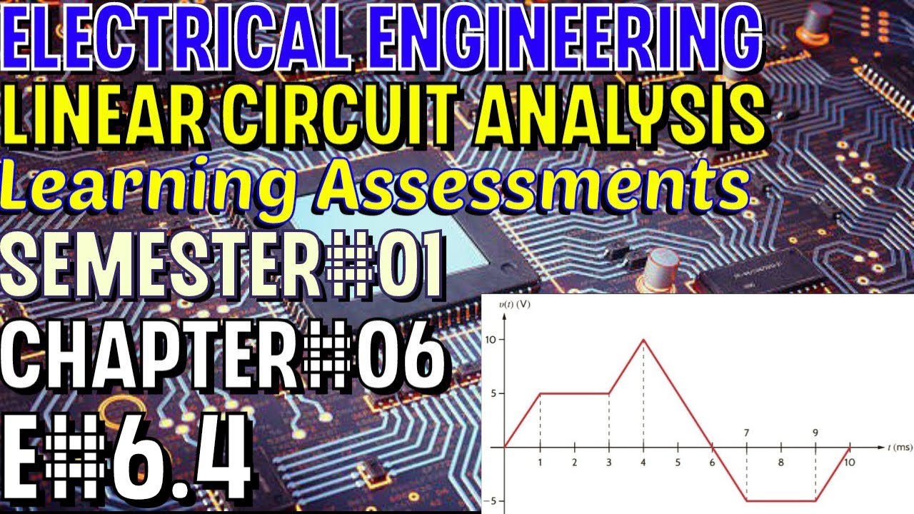 Linear Circuit Analysis | Chapter#06 | E#6.4 | Basic Engineering Circuit Analysis
