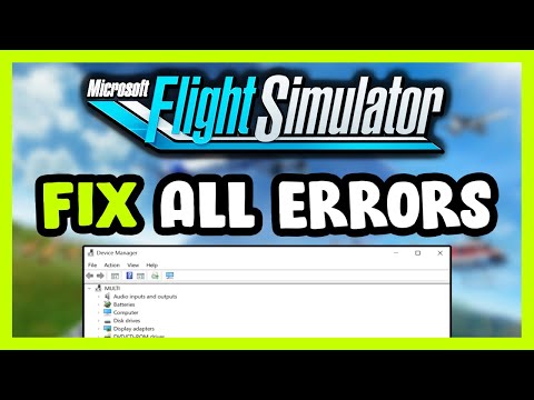 FIX Microsoft Flight Simulator Crashing, Not Launching, Freezing, Stuck, Black Screen & Errors