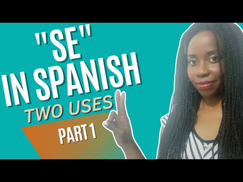 Two ways to use "SE" in Spanish