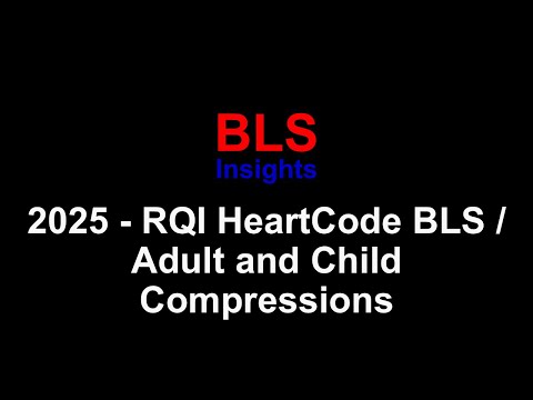 RQI - 2025 - Adult and Child Compressions - HeartCode 2025 BLS Complete #rqi