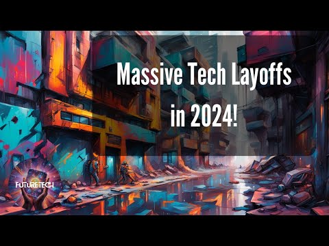Massive Tech Layoffs in 2024: Impact on the Future of the Tech Industry
