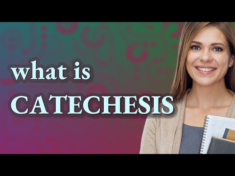 Catechesis | meaning of Catechesis