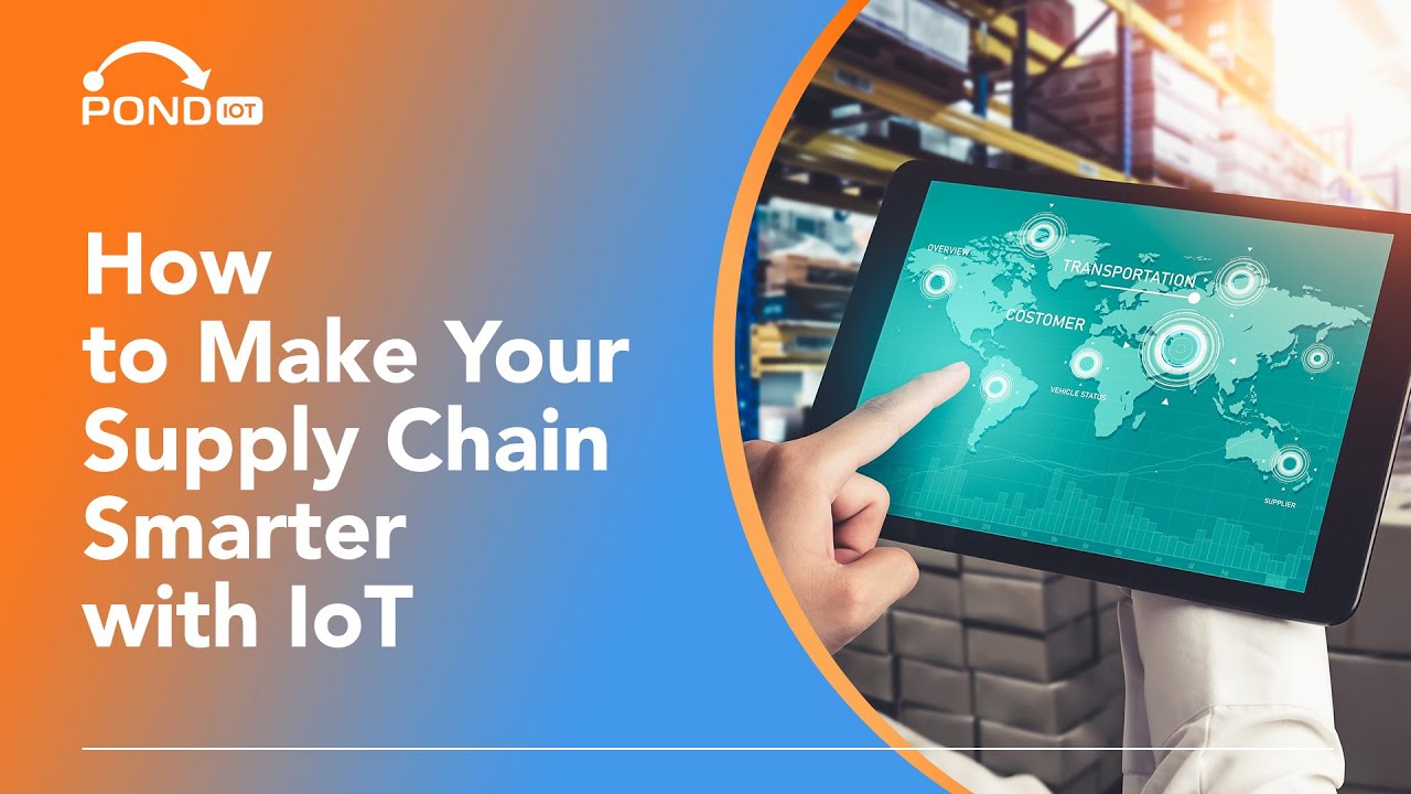 How to Make Your Supply Chain Smarter with IoT