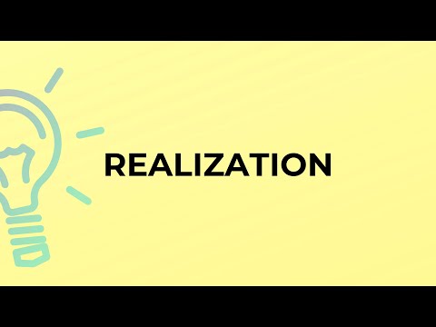 What is the meaning of the word REALIZATION?