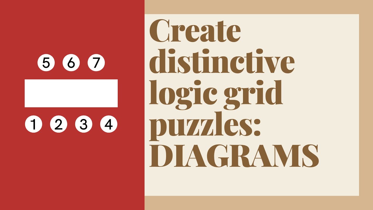 Create distinctive logic puzzles: DIAGRAMS
