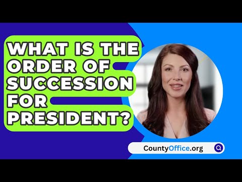 What Is the Order of Succession for President? - CountyOffice.org