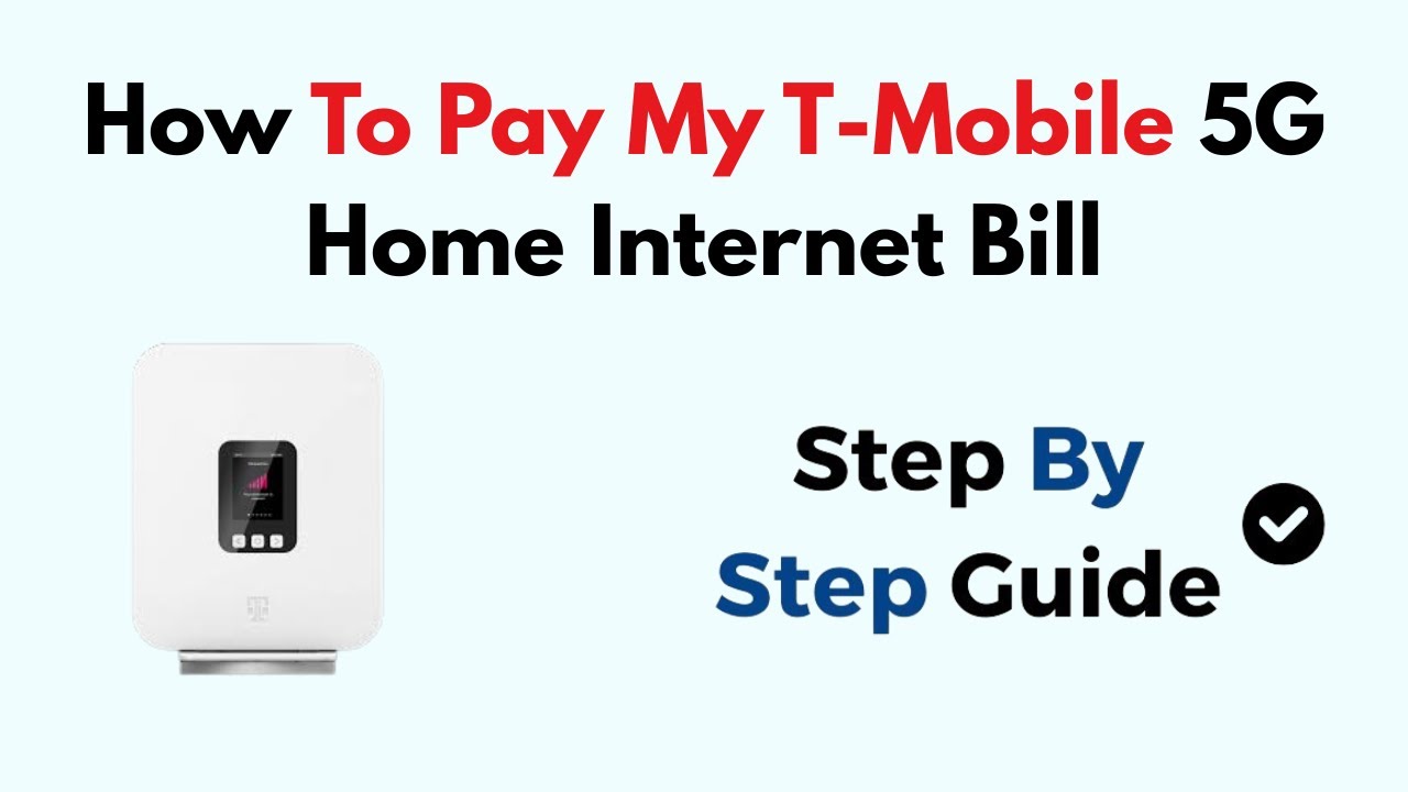 How To Pay My T-Mobile 5G Home Internet Bill