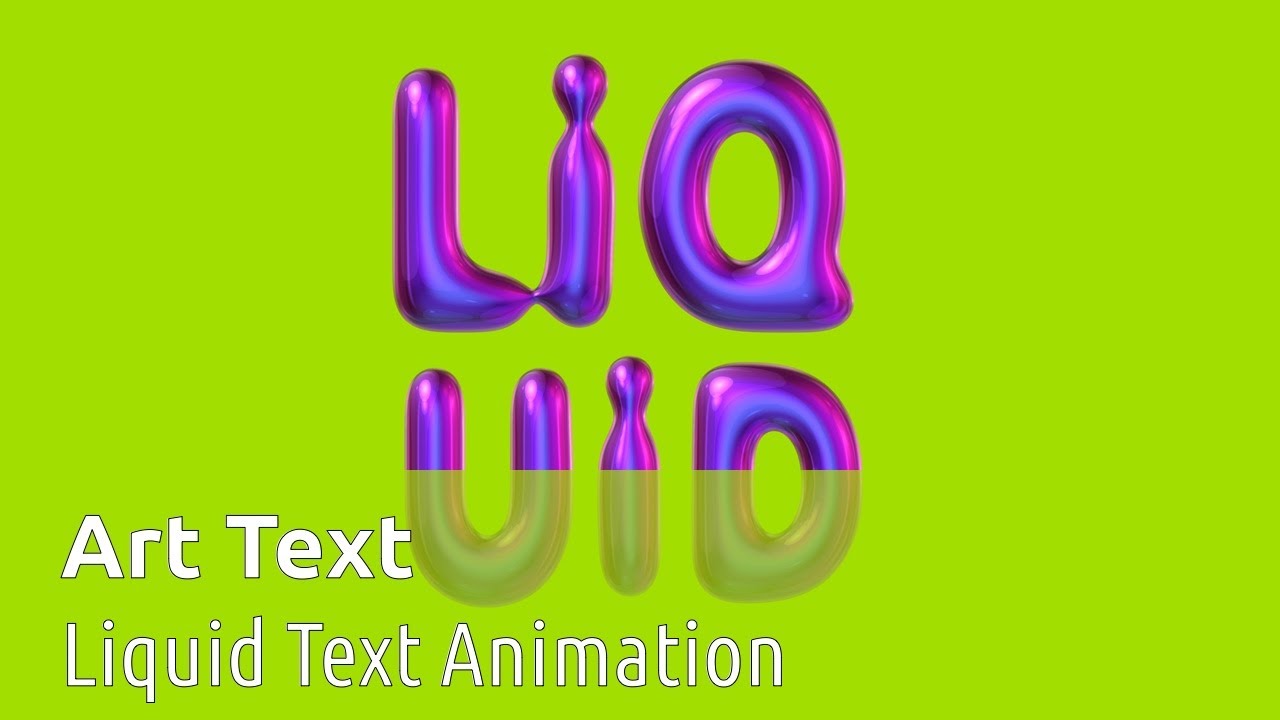 Liquid Text Animation - Art Text 4 Tutorial