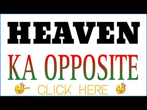 Heaven ka opposite word | Heaven ka opposite | what is the opposite of Heaven in english