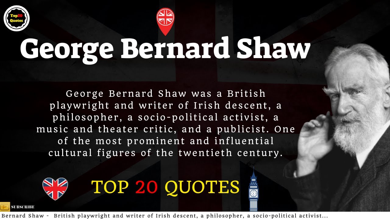 Top 20 Most Famous George Bernard Shaw / Top 20 Quotes