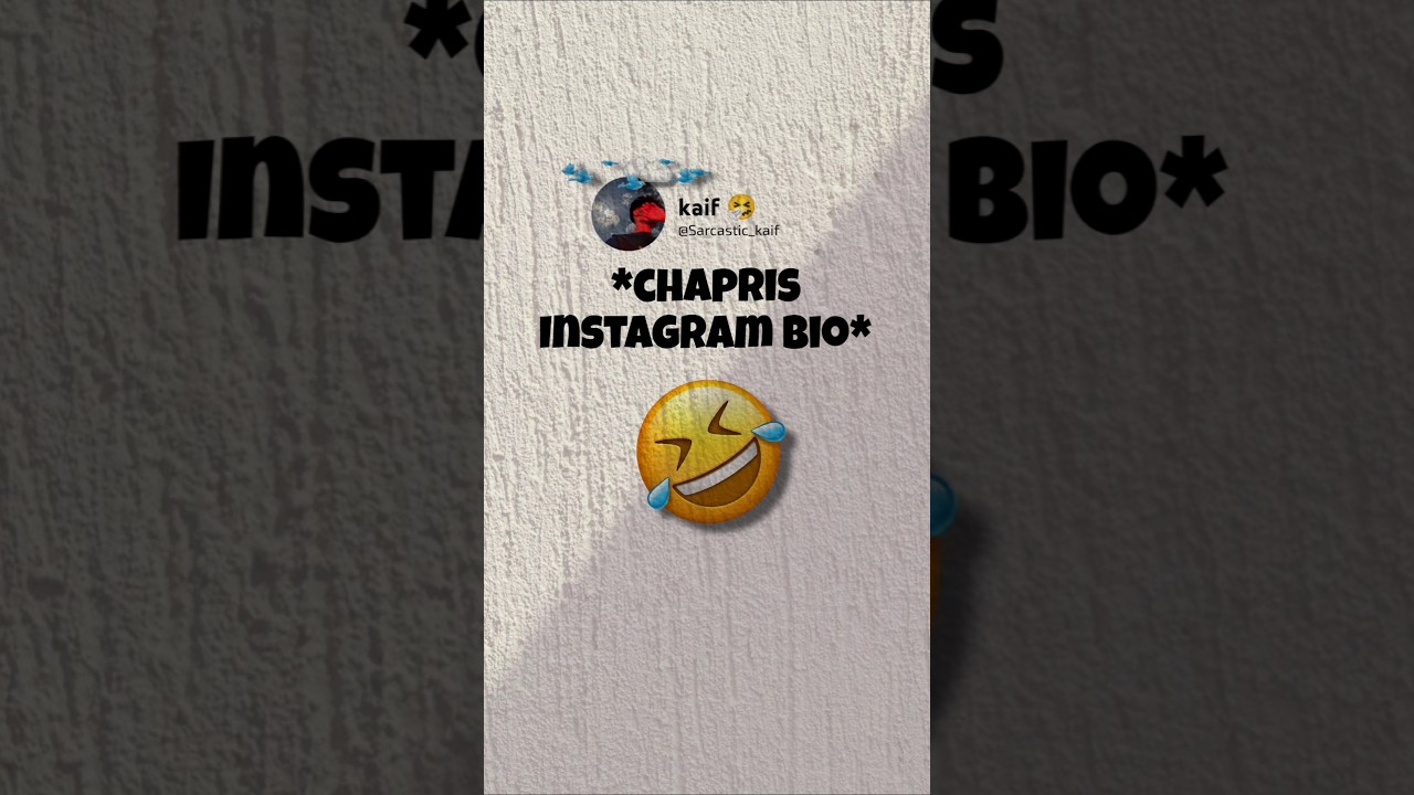 CHAPRIS INSTAGRAM BIO 😂 #funny #viral #quotes #trending #shorts