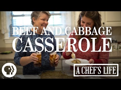 Beef and Cabbage Casserole | A Chef's Life | PBS Food