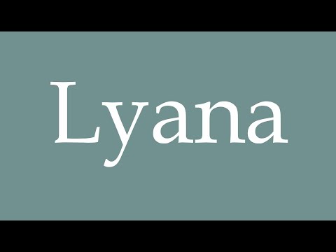 How to Pronounce ''Lyana'' Correctly in French