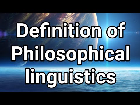 Definition of Philosophical linguistics. Urdu/ English