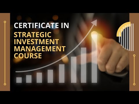 Certificate in Strategic Investment Management Course