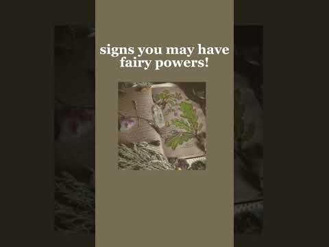 signs you may have fairy powers!