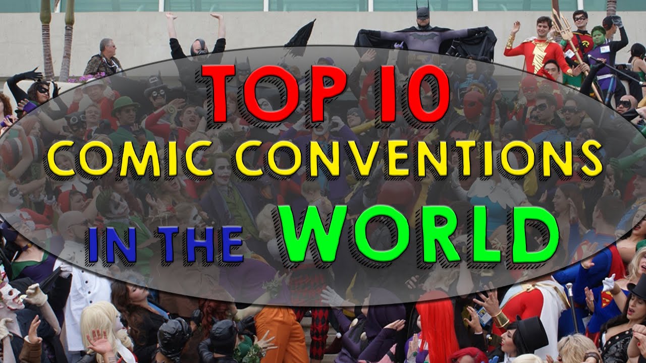 Top 10 Best Comic Book Conventions